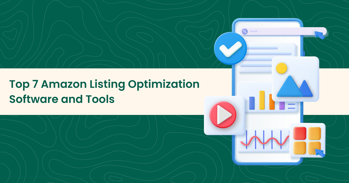 Top 7 Amazon Listing Optimization Software and Tools | SellerMate